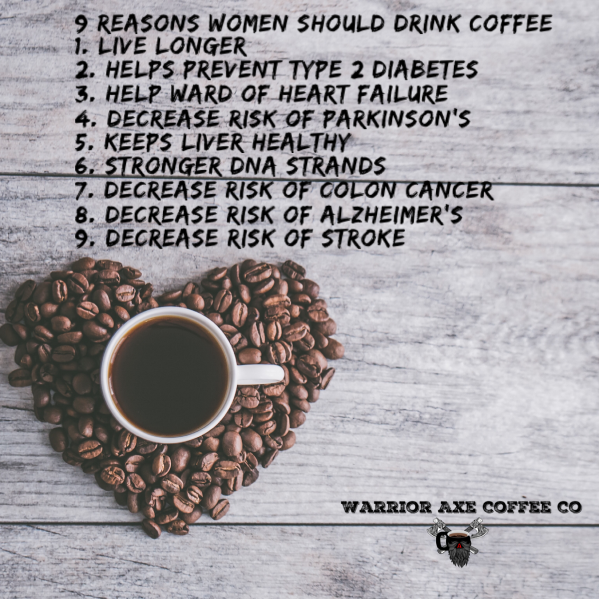 9 Reasons Women Should Drink Coffee – Warrior Axe Coffee